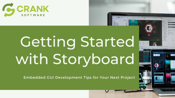 Getting Started with Storyboard: Tips for Your Next Embedded GUI Development Project